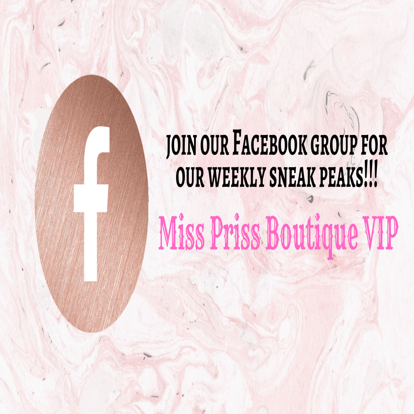 Welcome to Miss Priss Boutique!!! Where shopping is an experience!!!